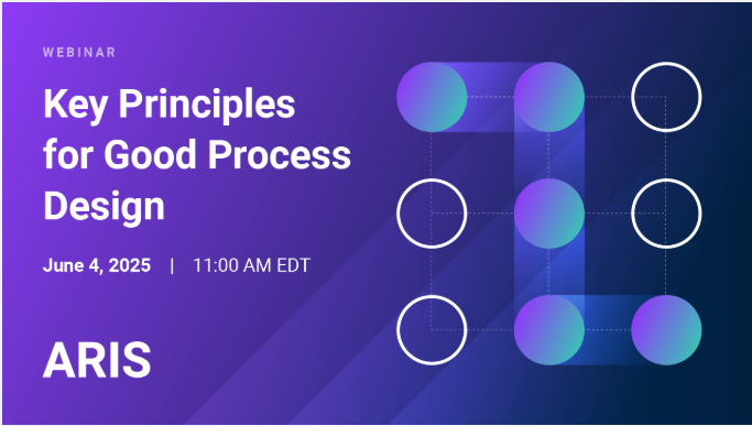 WEBINAR ON-DEMAND: Key Principles for Good Process Design - ARIS